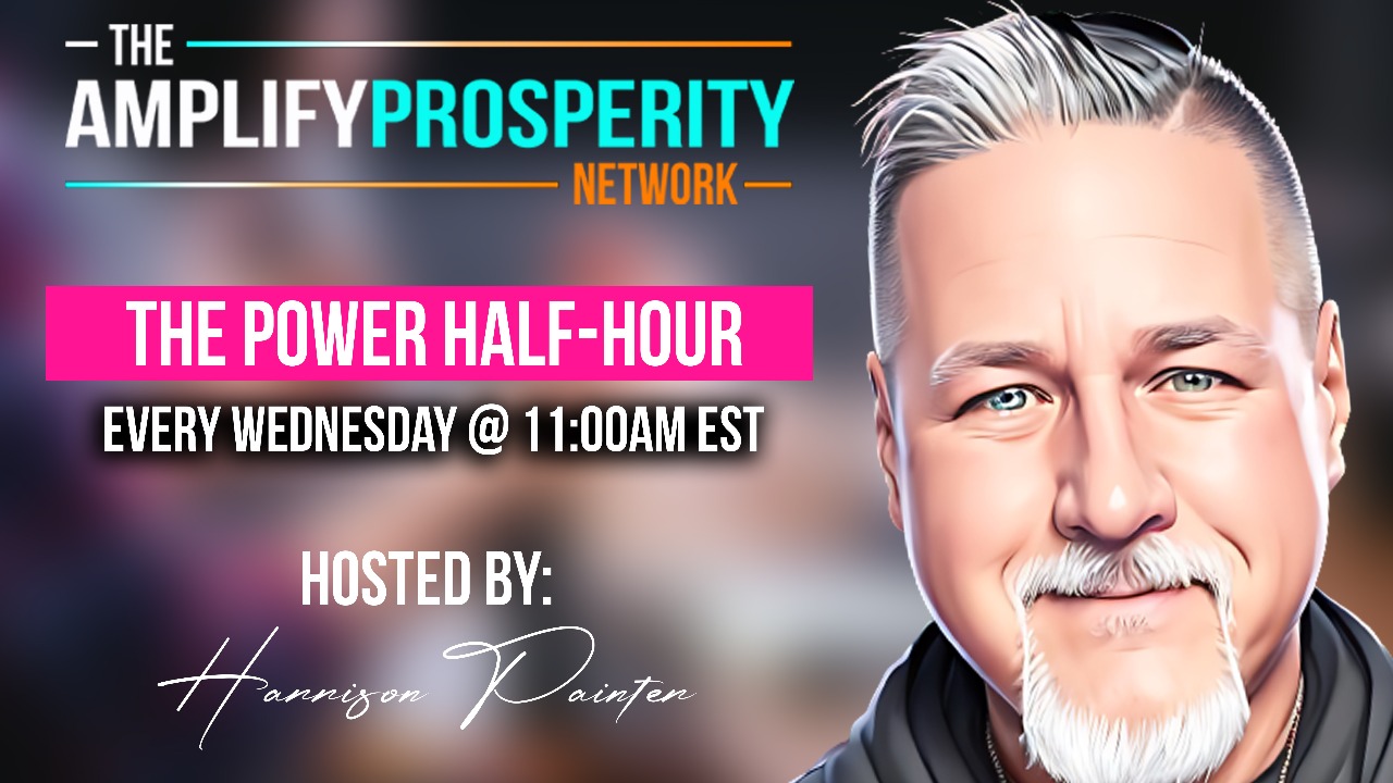 The Power Half-Hour • Hosted by Harrison Painter
