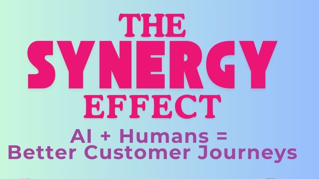 The Synergy Effect: AI + Humans = Better Customer Journeys