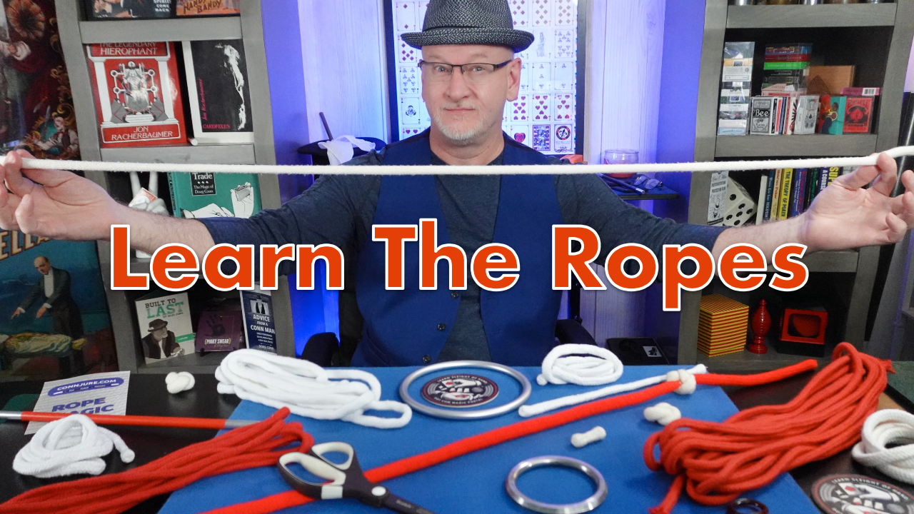 Learn The Ropes! Pro Rope Magic w/Doug Conn