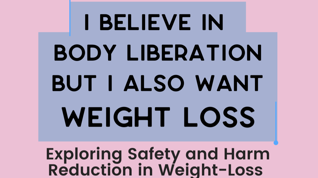 I Believe in Body Liberation and I Also Want Weight-Loss: Exploring ...