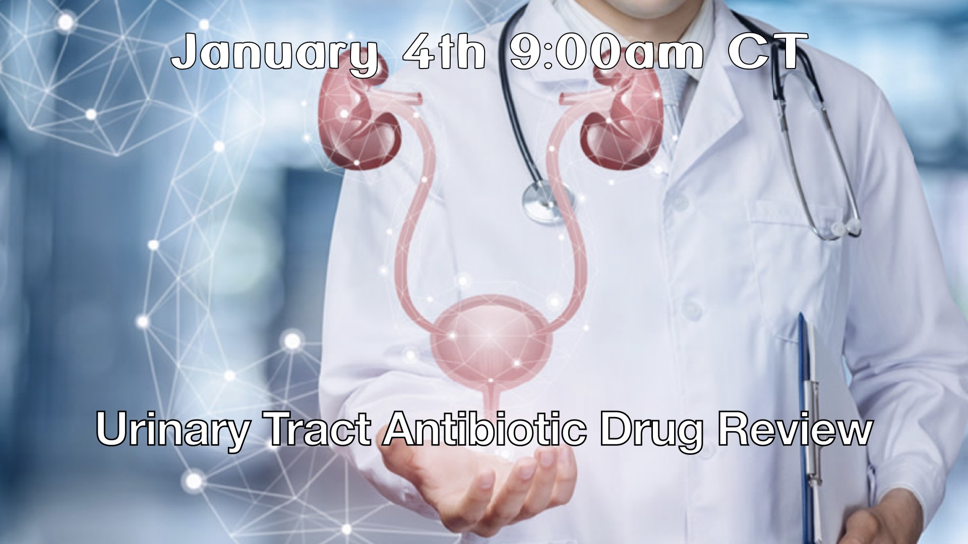 UroNurse Episode 127: Urinary Tract Antibiotic Drug Review