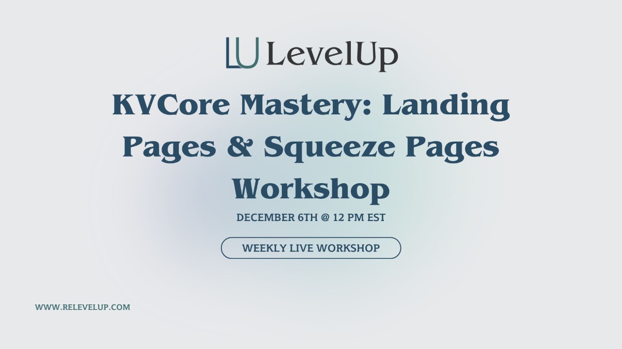 KVCore Mastery: Landing Pages & Squeeze Pages Workshop