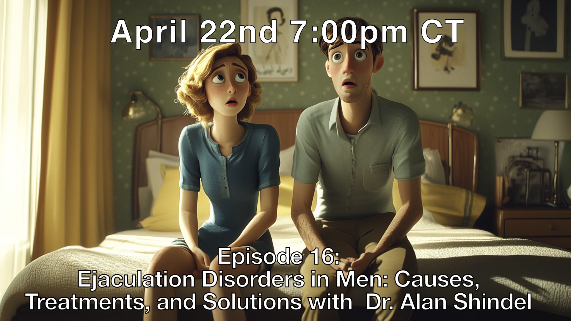 Episode 16: Ejaculation Disorders in Men: Causes, Treatments, and ...