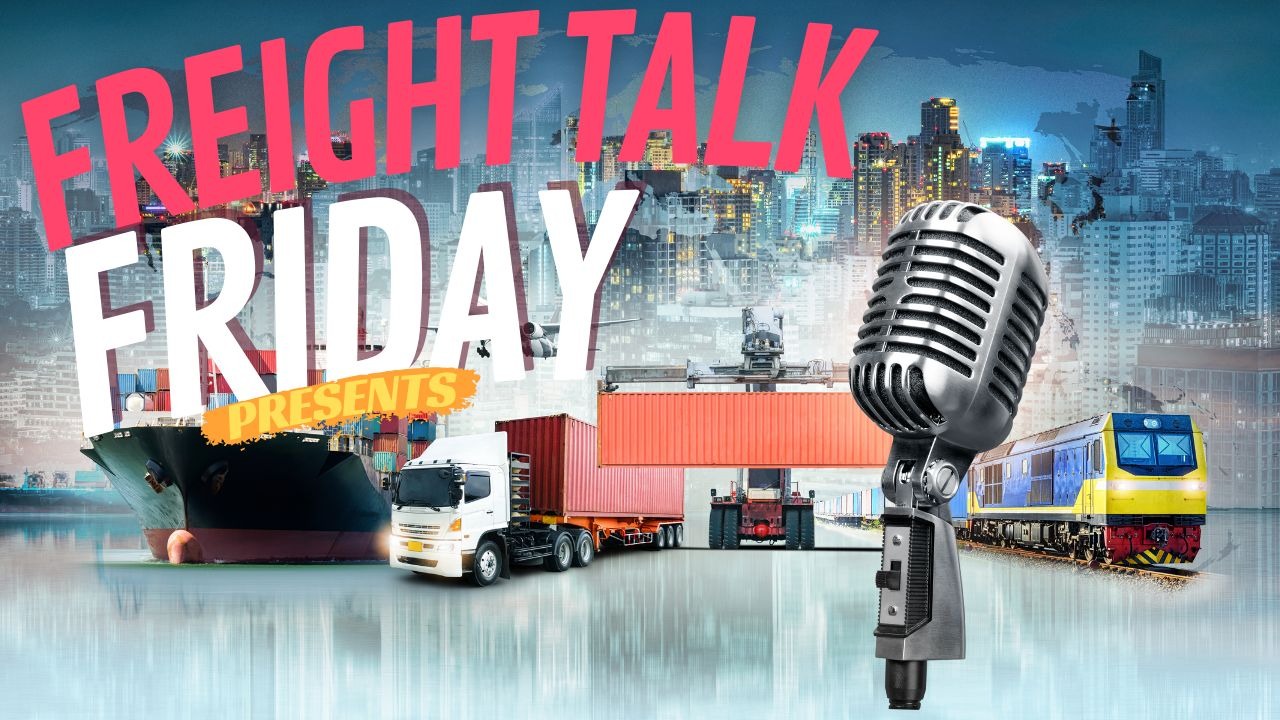 Freight Talk Friday 11/3
