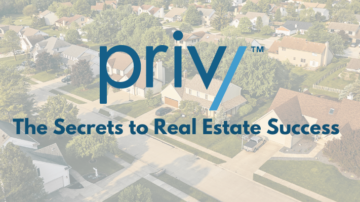 The Secrets to Real Estate Success with Privy