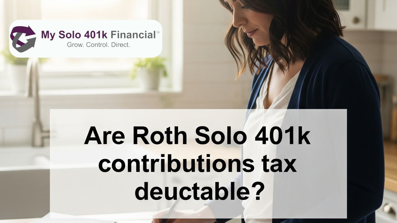 Are Roth Solo 401k contributions tax deductible?