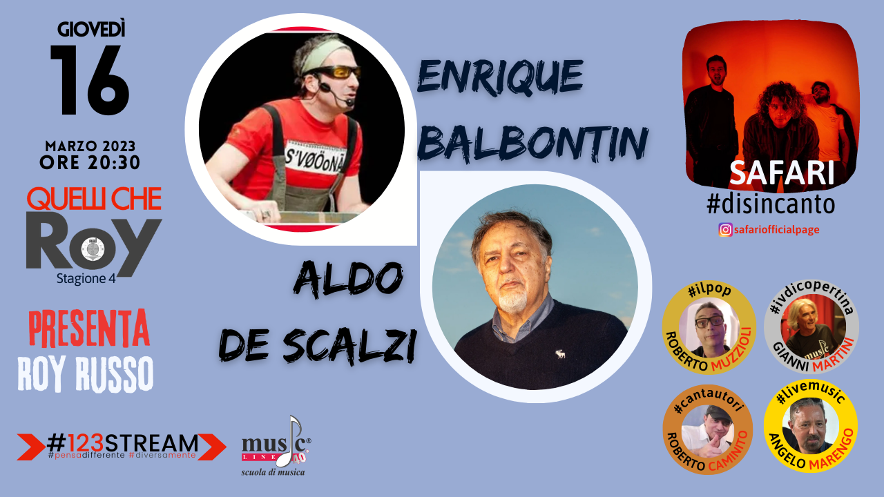 Enrique Balbontin e Aldo De Scalzi - Quelli Che Roy