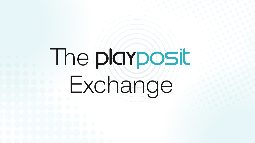 Day 1 - The PlayPosit Exchange: From Ideas to Impact