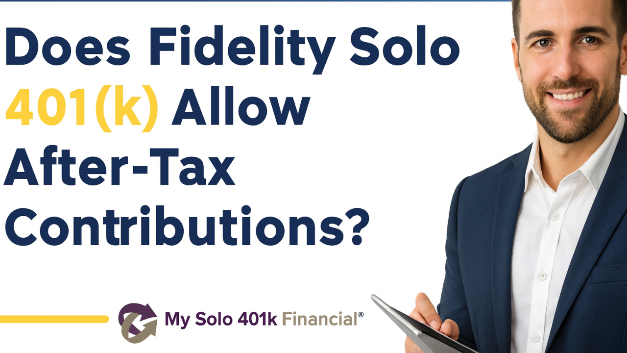 Does Fidelity solo 401k allow after-tax contributions?