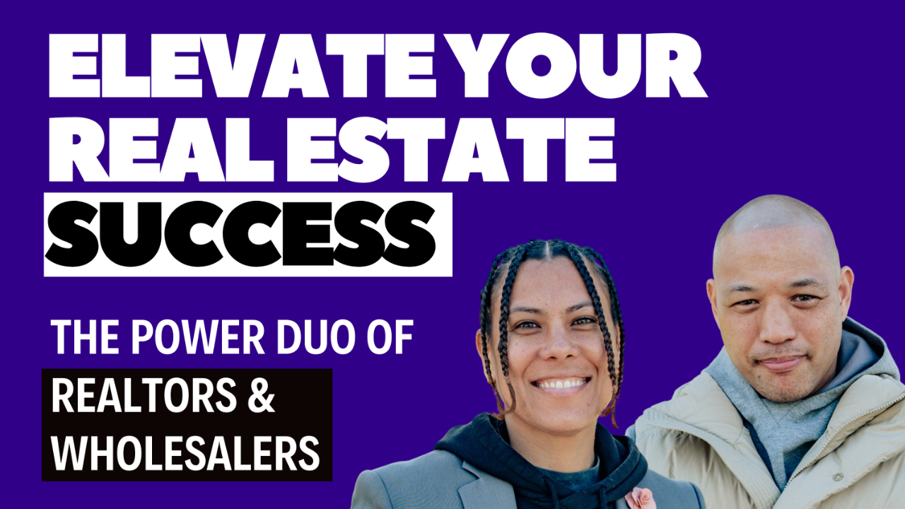 Unlocking Real Estate Success: The Power Duo of Realtors & Wholesalers!