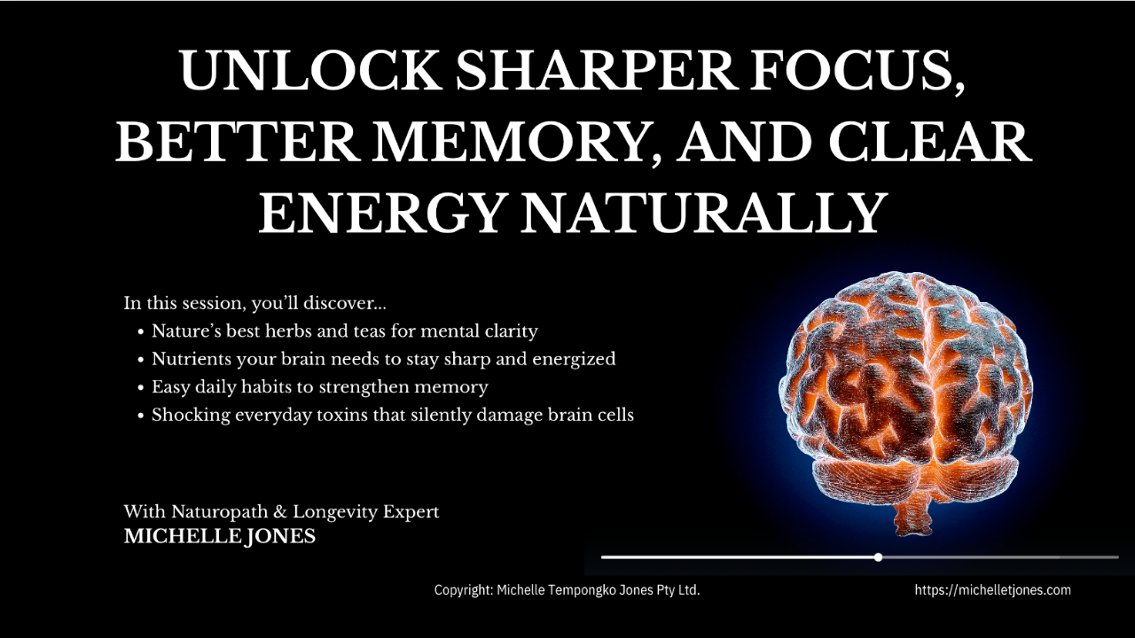 Unlock Sharper Focus, Better Memory, and Clear Energy Naturally (Part 2)