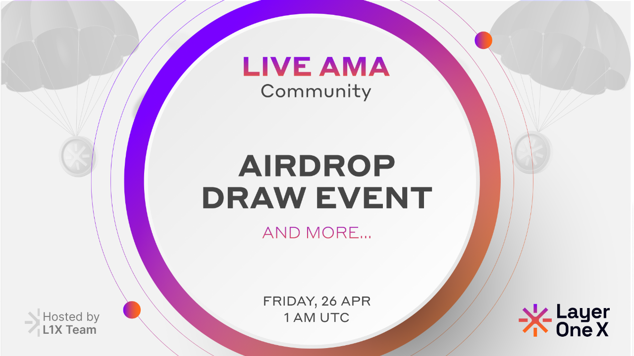 L1X Community AMA. L1X Bonus Airdrop Draw Event
