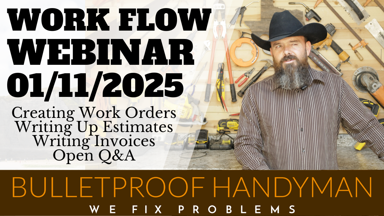 Handyman Work Flow Webinar 01/11/2025