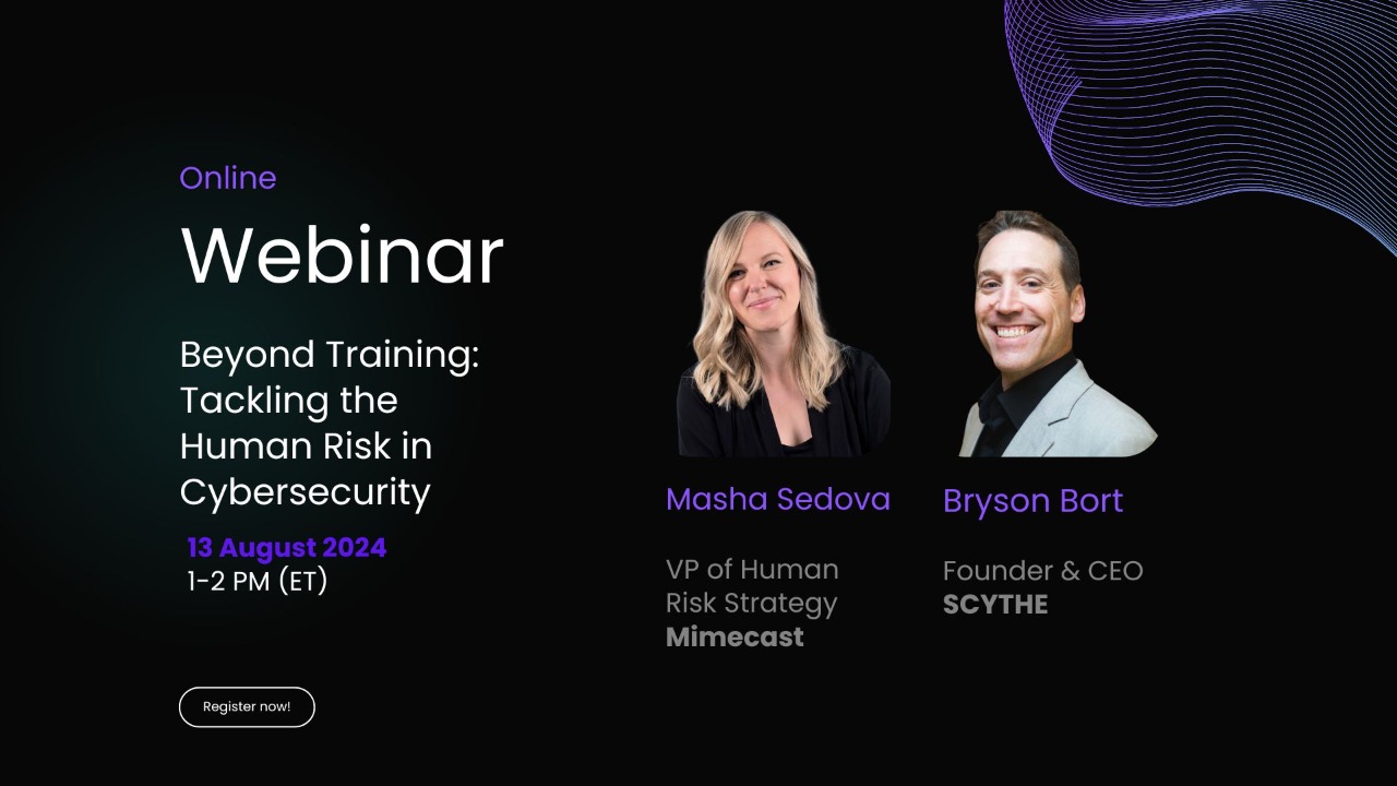 Webinar: Beyond Training: Tackling Human Risk in Cybersecurity