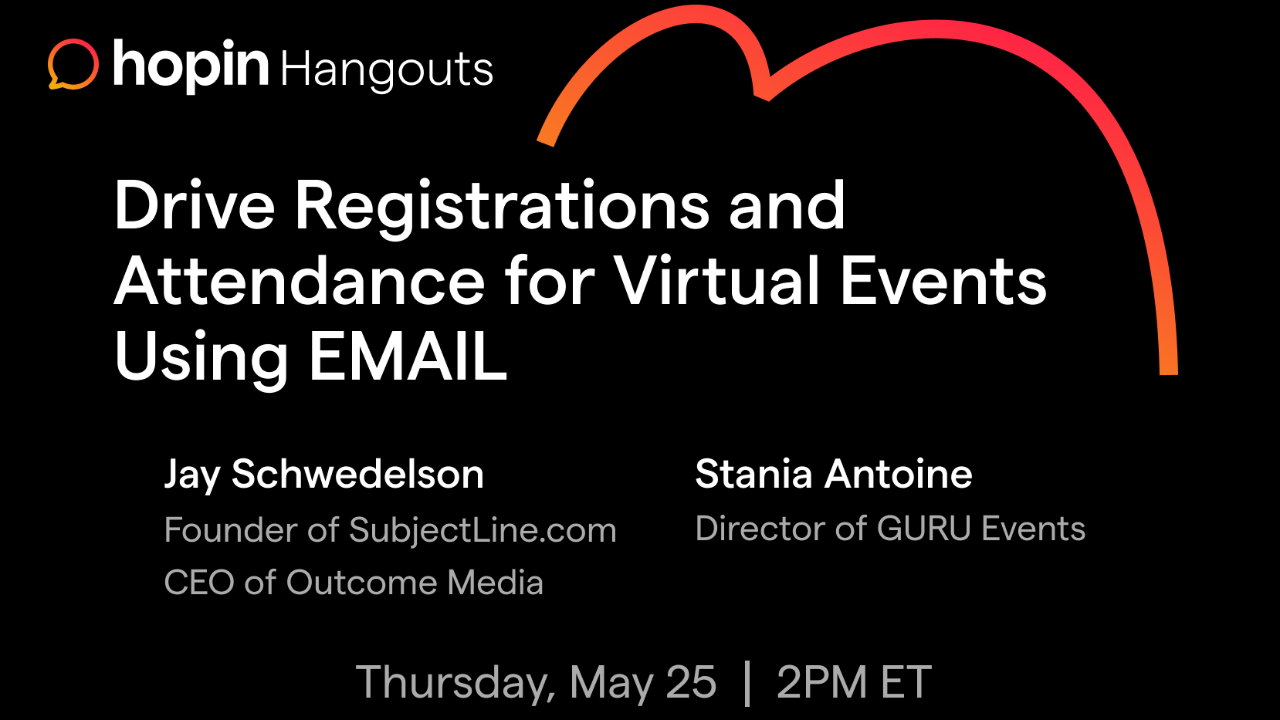 Drive Registrations and Attendance for Virtual Events Using EMAIL