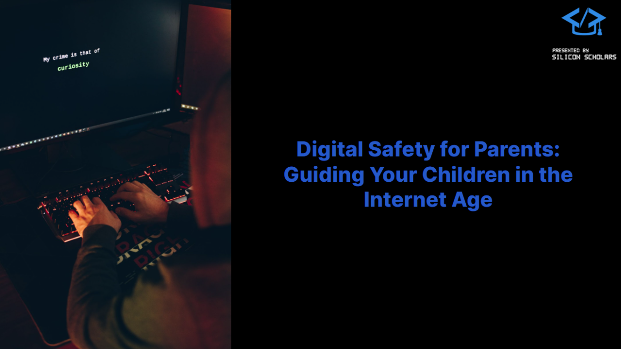 Digital Safety for Parents: Guiding Your Children in the Internet Age