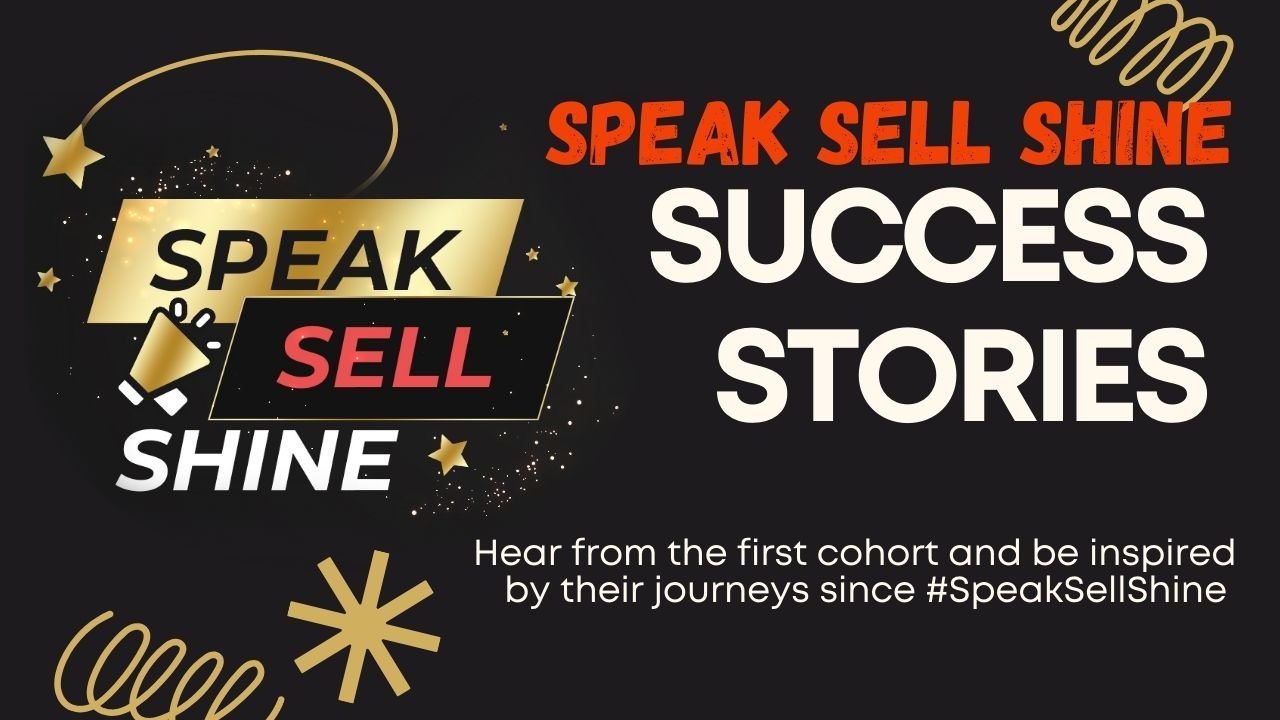 Speak Sell Shine Success Stories