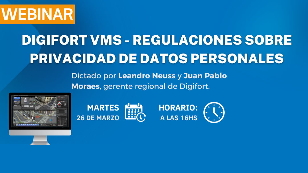 Digifort VMS - Regulaciones sobre privacidad de datos personales