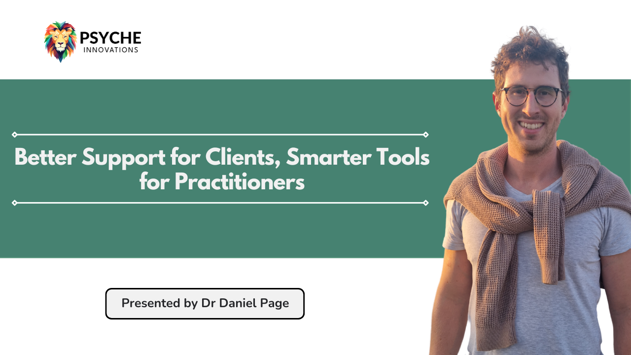 Better Support for Clients, Smarter Tools for Practitioners