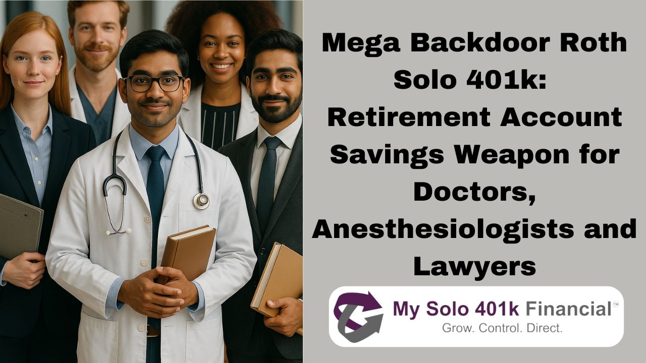 Mega Backdoor Roth Solo 401k: The Retirement Account Savings Weapon for ...