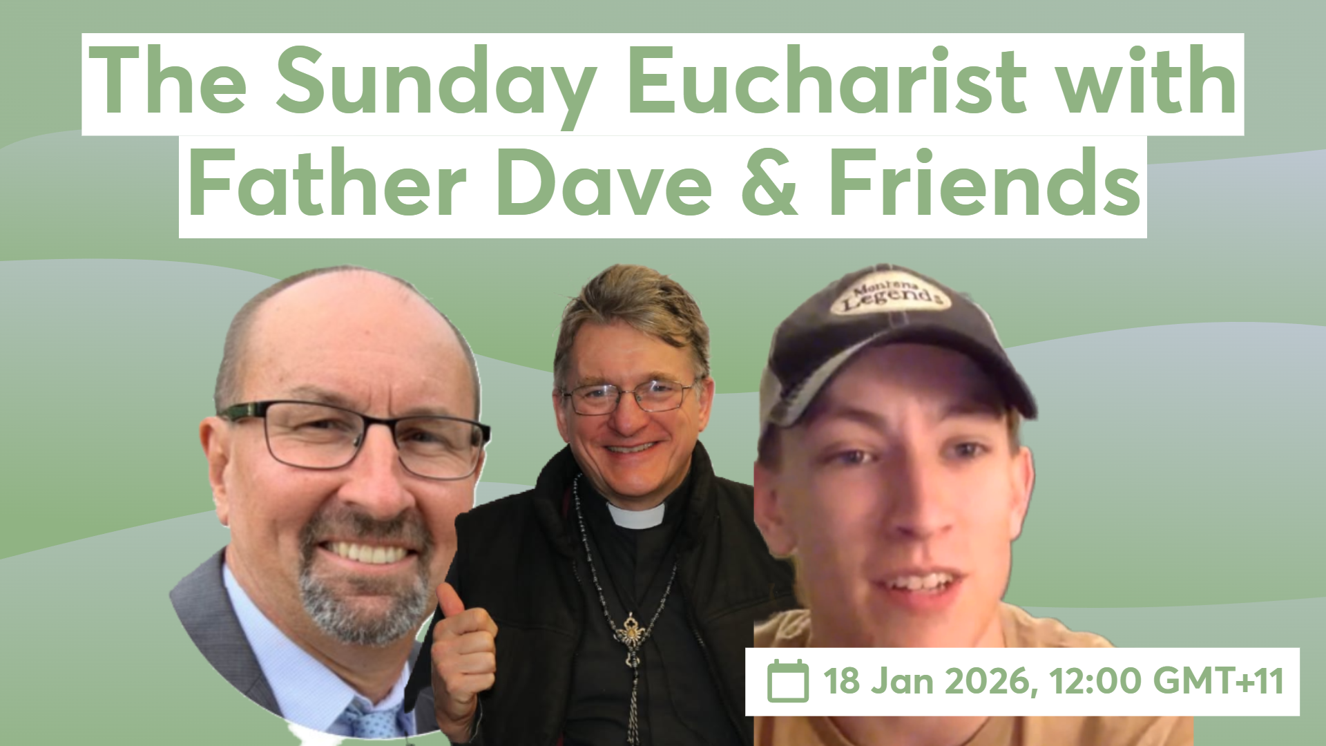 The Sunday Eucharist with Father Dave & Friends