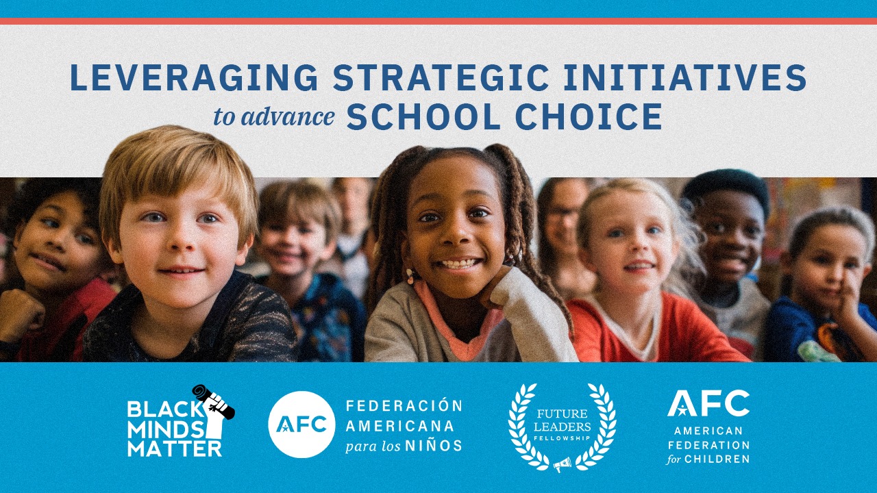 Leveraging Strategic Initiatives to Advance School Choice