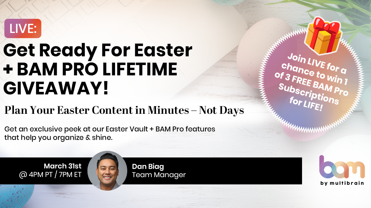 Easter + BAM Pro Lifetime Giveaway