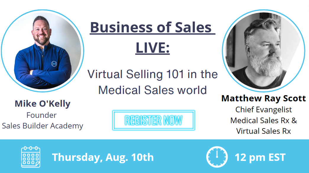 Business of Sales LIVE - Virtual Selling 101 in the Medical Sales world