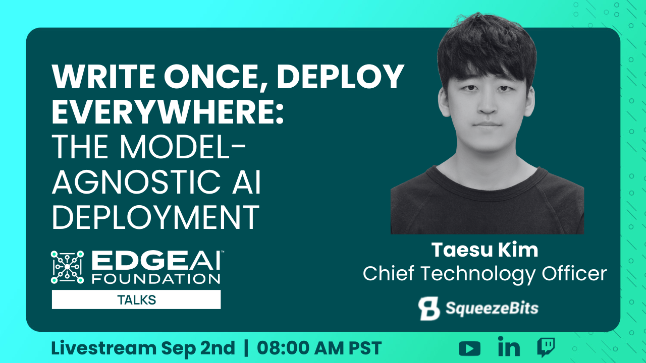 EDGE AI TALKS: Write Once, Deploy Everywhere: The Model-Agnostic AI Deployment