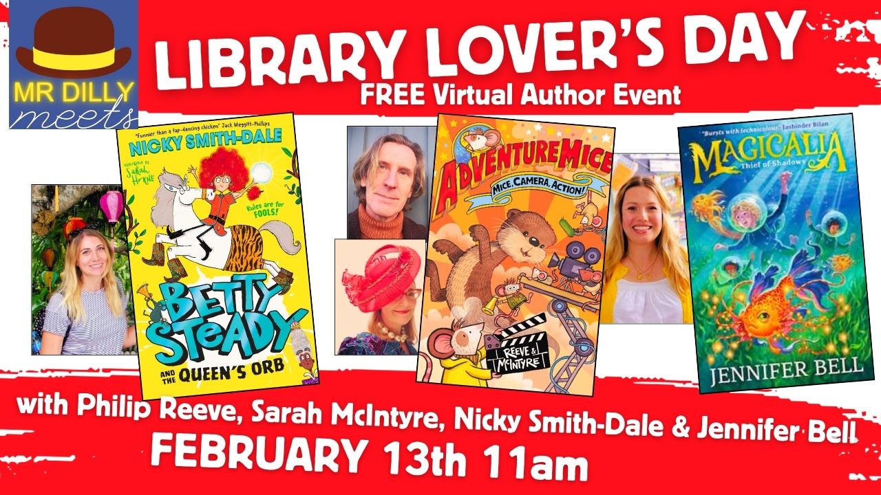 Library Lover's Day with Mr Dilly and Guests