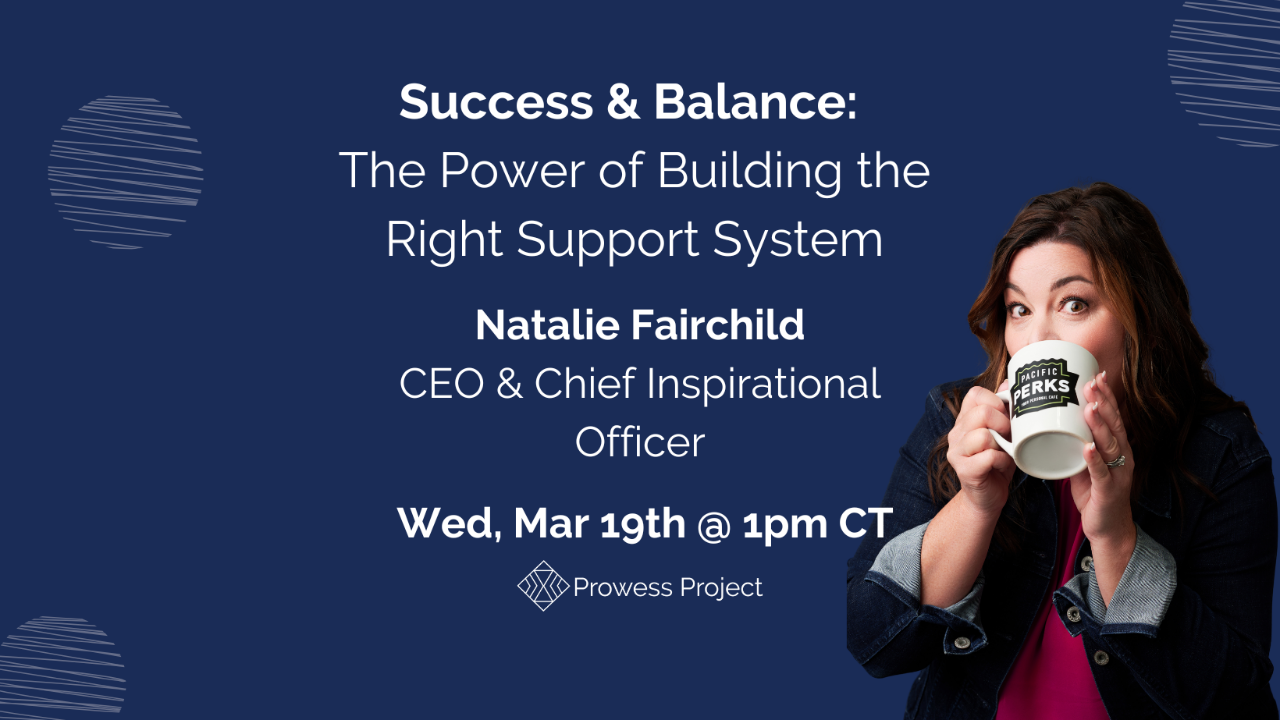 Success & Balance: The Power of Building the Right Support System