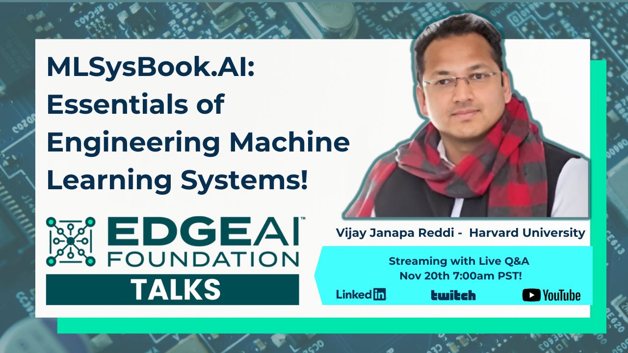 EDGE AI TALKS! MLSysBook.Al: Essentials of Engineering Machine Learning Systems with Vijay ...