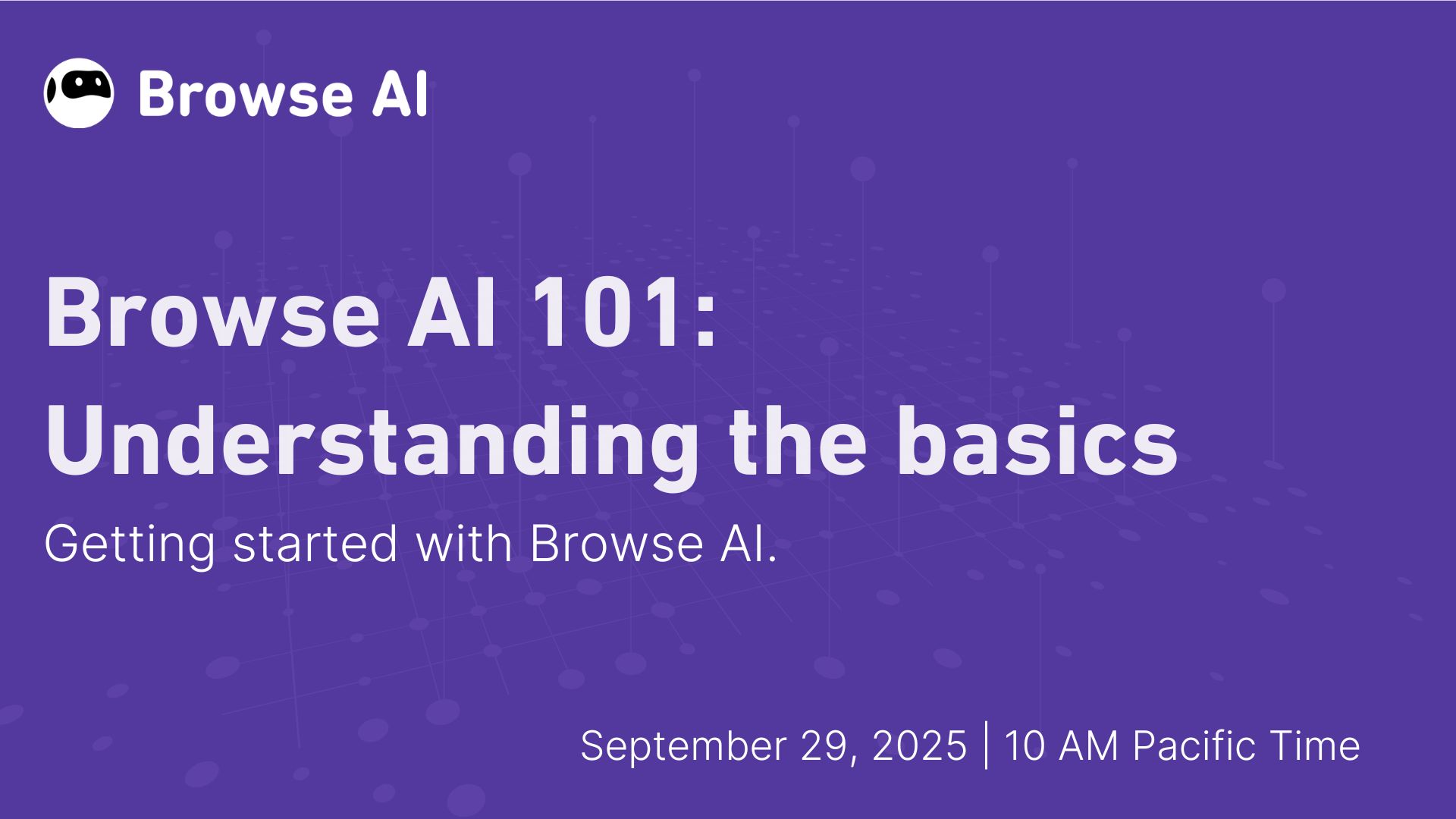 Browse AI 101: Understanding the Basics