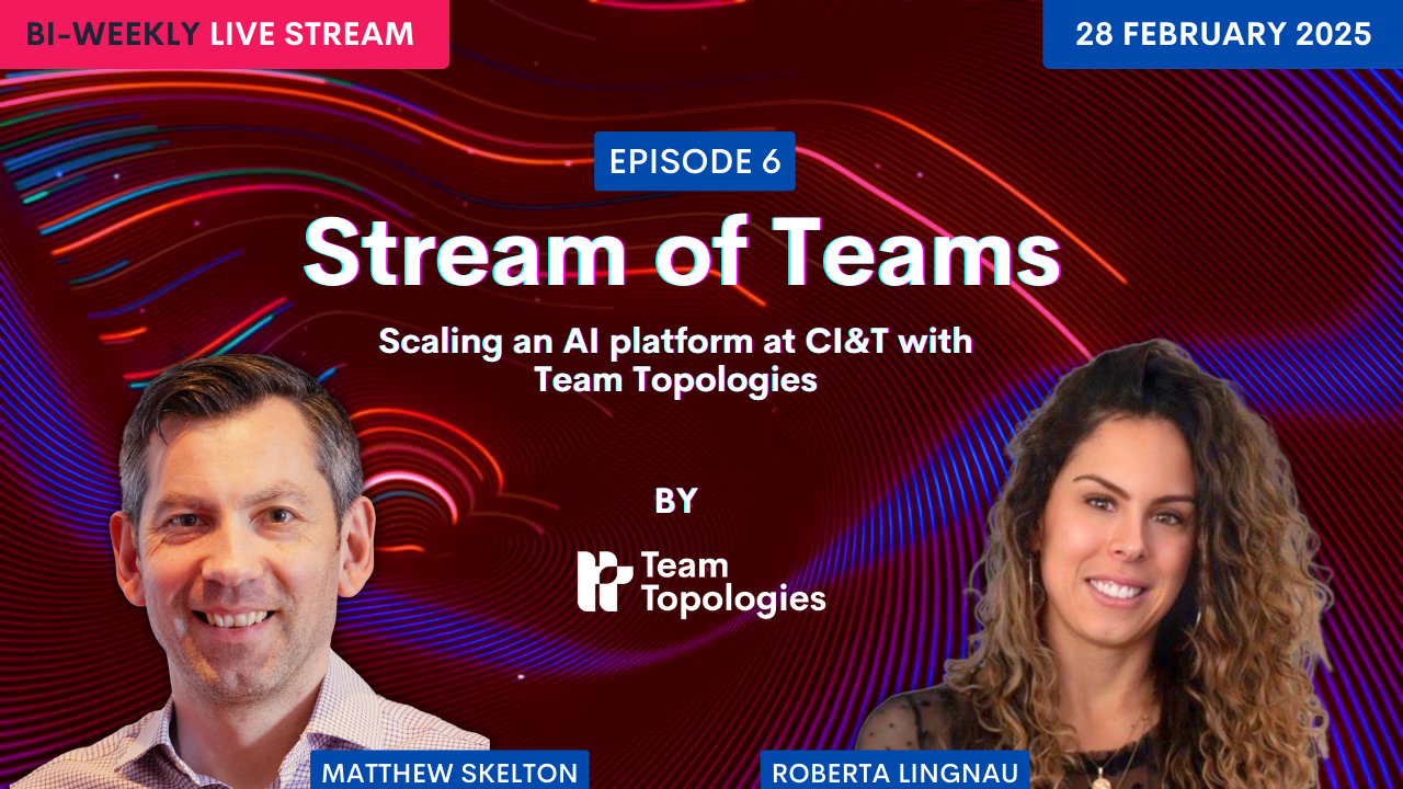 Stream of Teams, Episode 6 | Scaling an AI platform at CI&T with Team ...