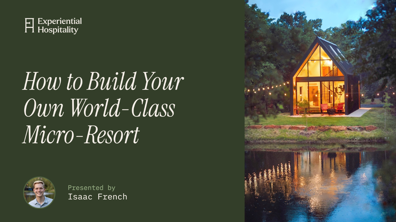 From $20K to $7M: How to Build Your Own Micro-Resort