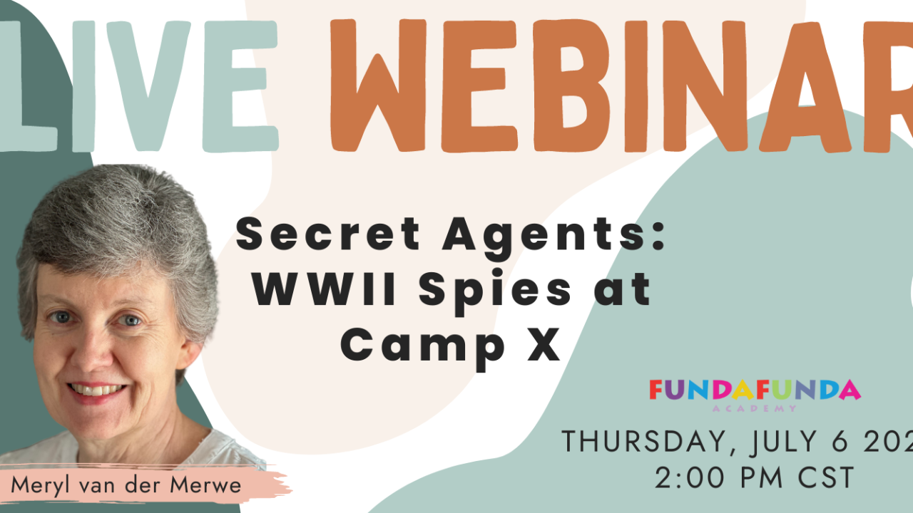 Secret Agents: WWII Spies at Camp X