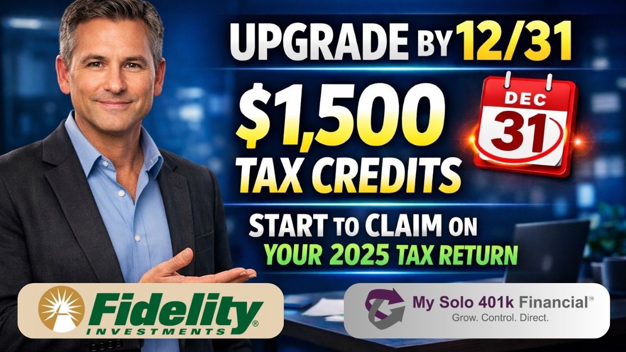 Upgrade Your Fidelity Solo 401(k) by 12/31 — Start Claiming $1,500 in ...