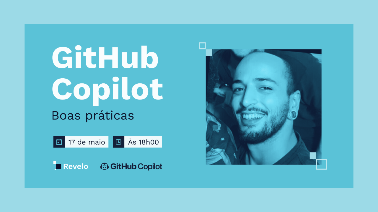 Revelo XPerts Tech: GitHub Copilot - Boas Práticas