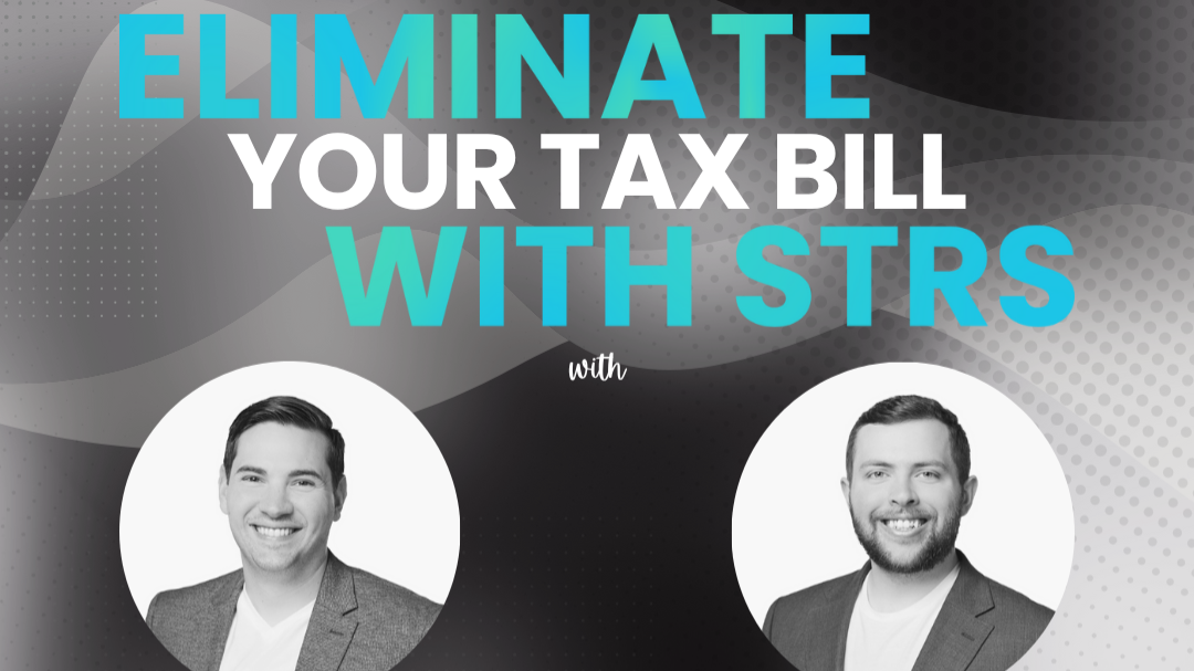 Eliminate your tax bill with STR's