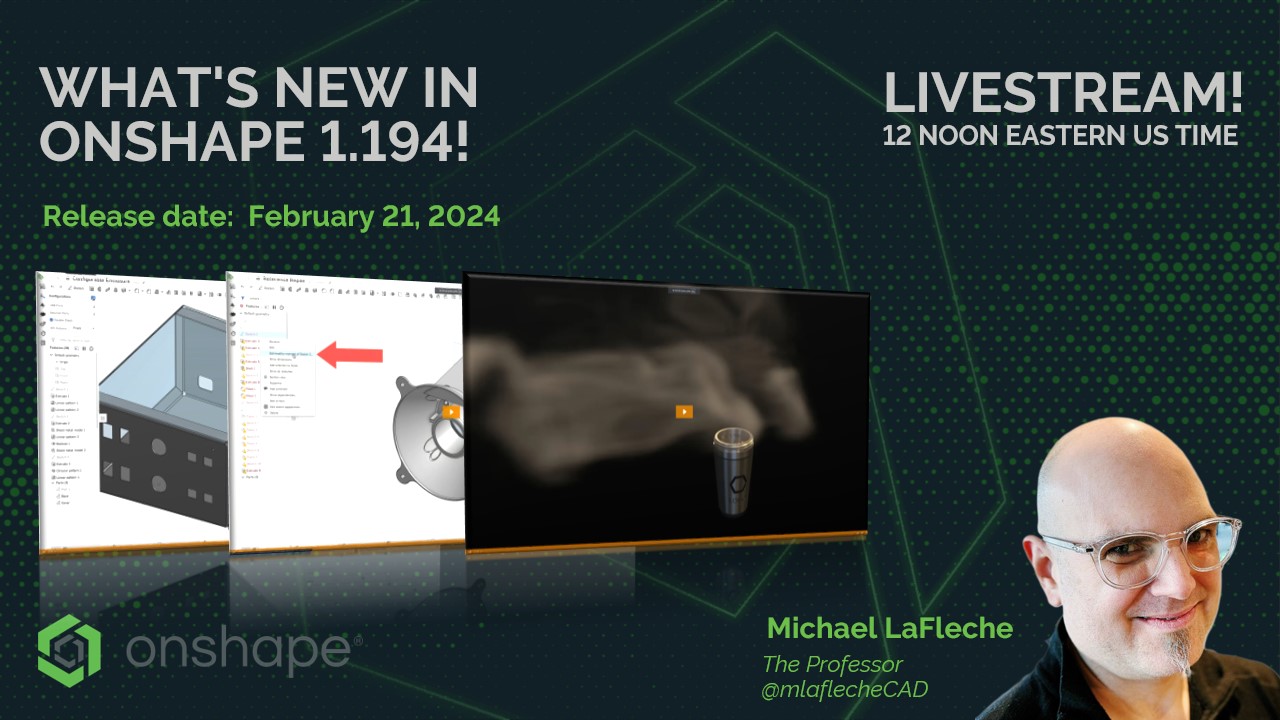 Onshape 1.194 Watch Party