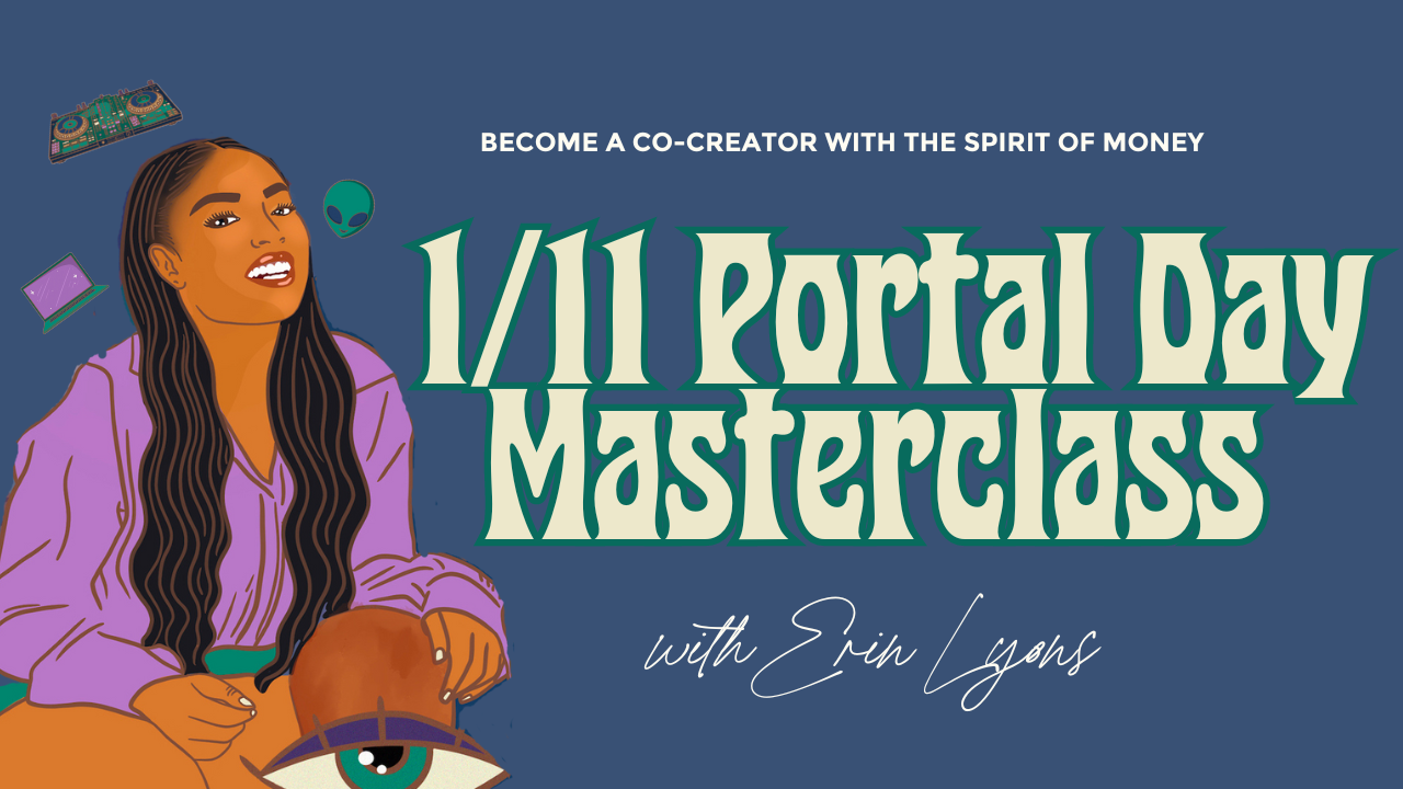 1/11 Portal Day Masterclass - Become a Co-Creator with the Spirit of Money
