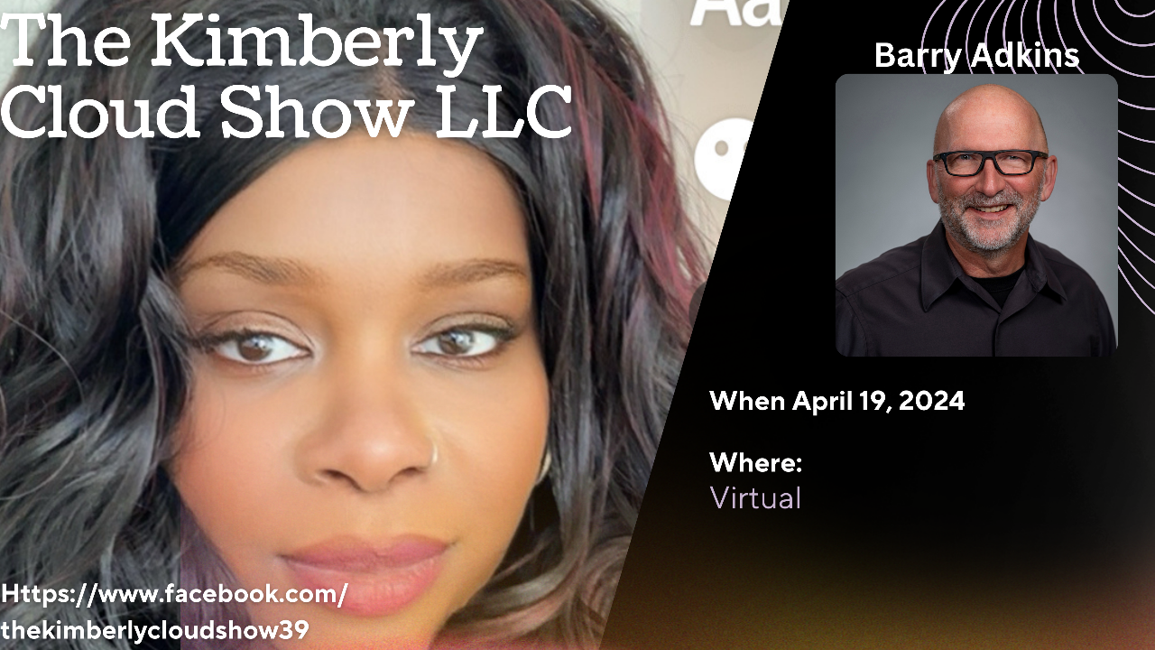 The Kimberly Cloud Show featuring Barry Adkins