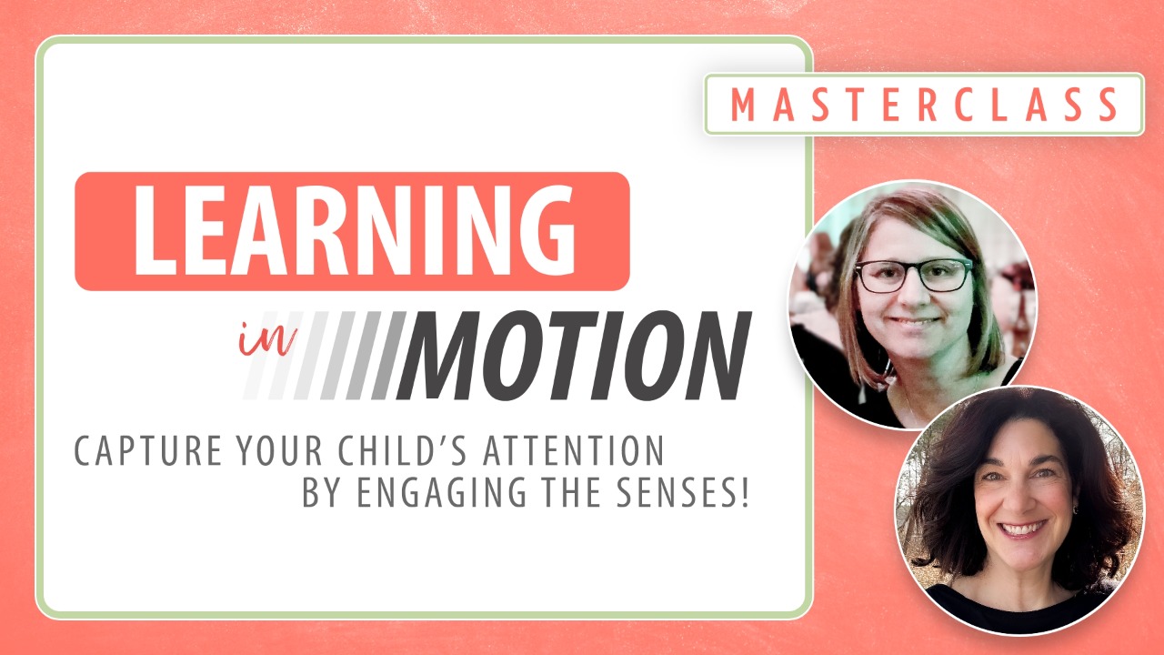 Learning in Motion: Capture Your Child’s Attention By Engaging the ...