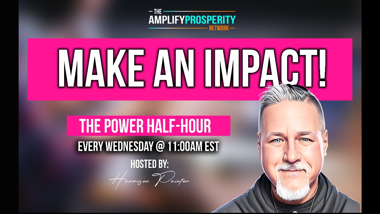 The Power Half-Hour • Overcoming Self-Doubt to MAKE AN IMPACT!