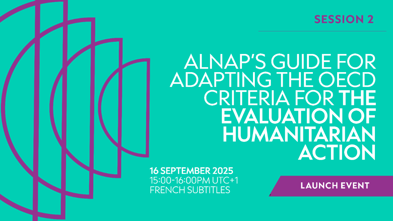 Launch of ALNAP's new guide for adapting the OECD criteria for the evaluation of humanitarian ...
