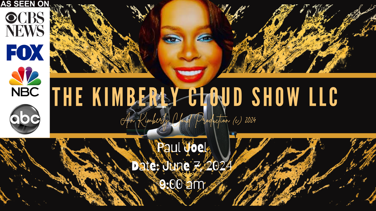 The Kimberly Cloud Show LLC featuring Paul Joel