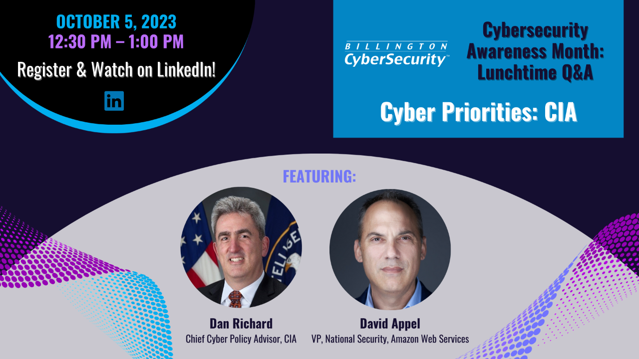 Cyber Priorities: CIA - Billington CyberSecurity Webinar