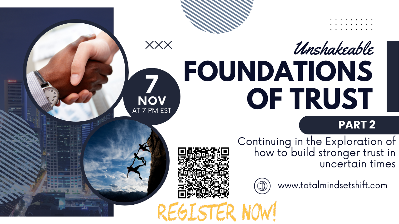 Building Unshakeable Foundations of Trust in an Uncertain World: Part 2