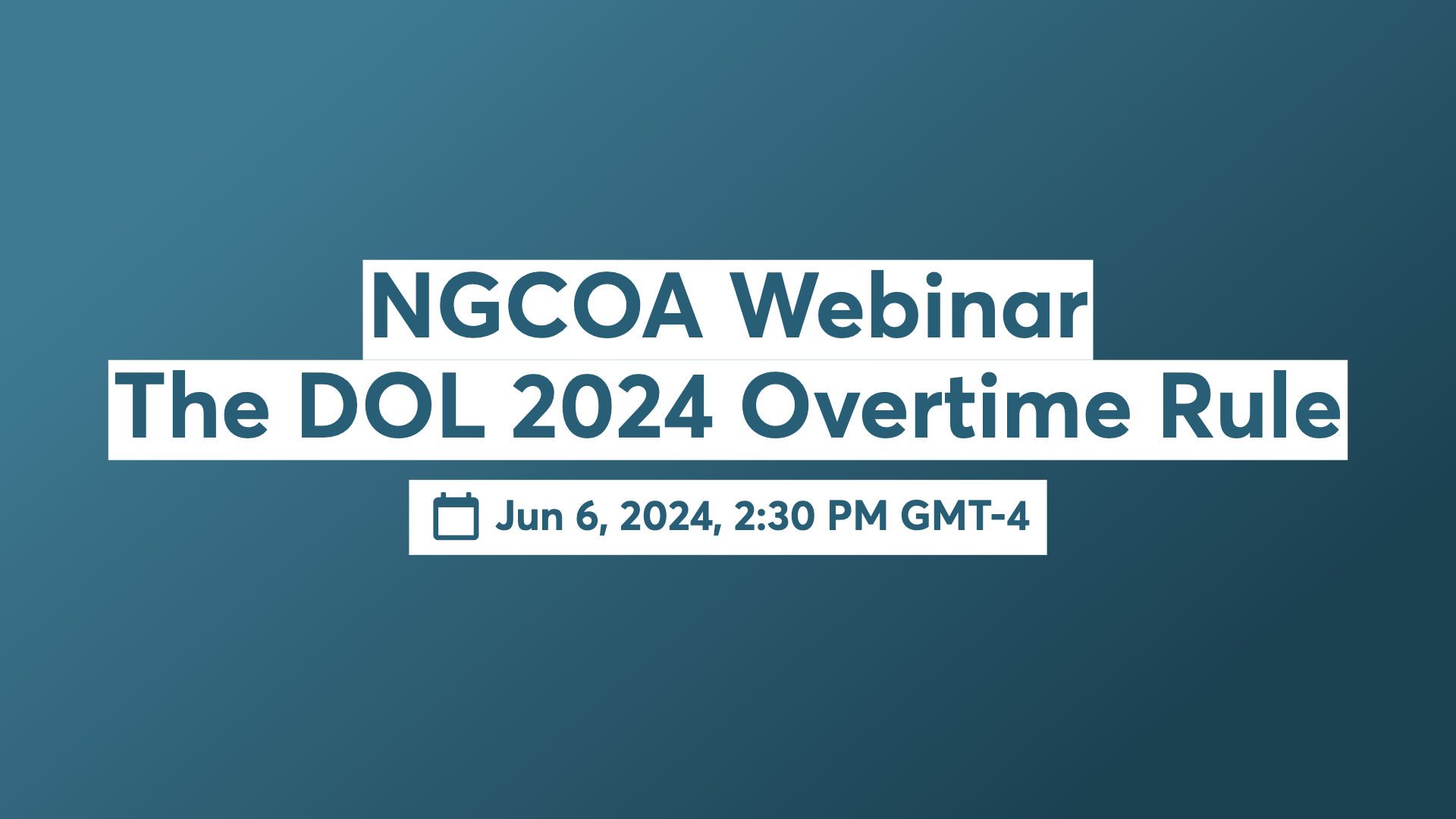 NGCOA Webinar The DOL 2024 Overtime Rule