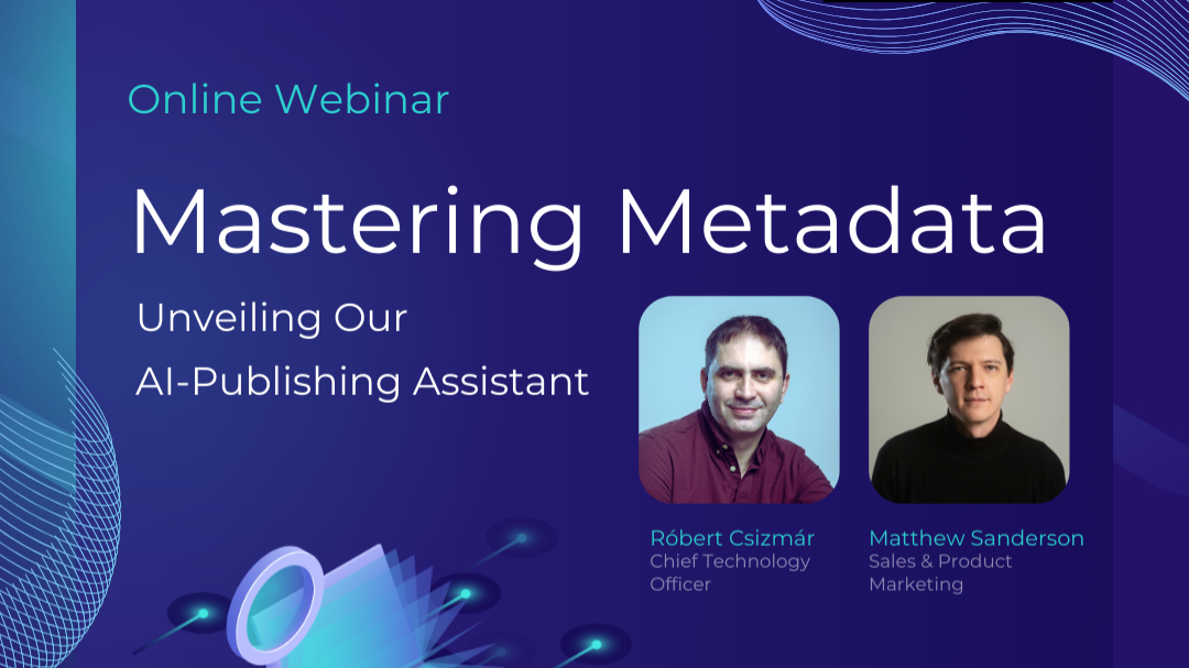 Mastering Metadata - Unveiling Our AI-Publishing Assistant